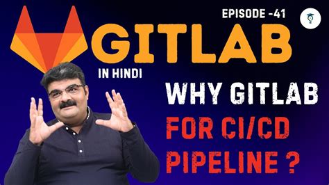 Episode 41 Gitlab Ci Cd Tutorial In Hindi Why Gitlab For Cicd Pipeline Gitlab
