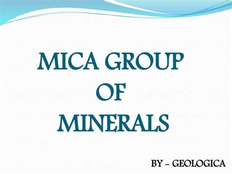 Mica Group Of Minerals Pptx
