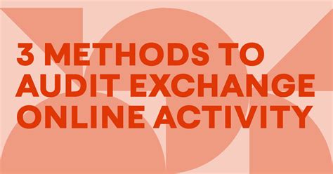 Methods To Audit Exchange Online Activity