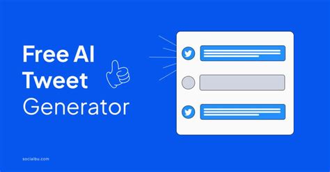 Top 7 Free Ai Tweet Generator Tools To Explore In 2024 Socialbu Blog