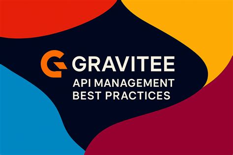 What Is Api Management And What Does It Do Best Practices Gravitee