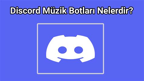 Discord Müzik Botları Nelerdir En İyi Örnekler