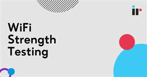Wifi Strength Test How To Measure Your Wifi Signal Ir