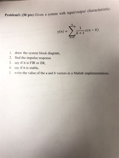 Solved Problem Pts Given A System With Input Output Chegg
