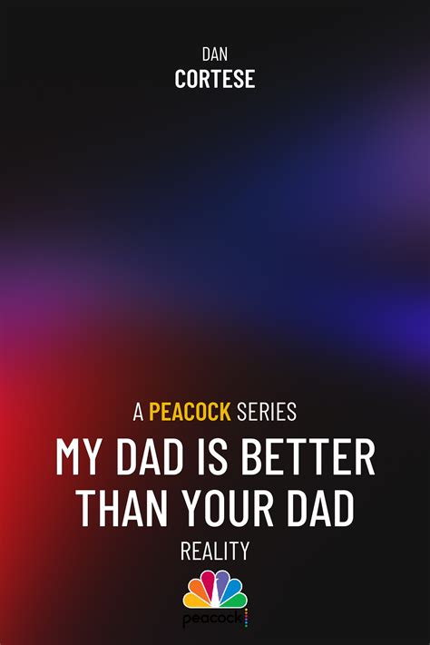 My Dad Is Better Than Your Dad Originals For Peacock