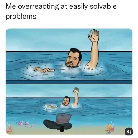 Me Overreacting At Easily Solvable Problems Funny