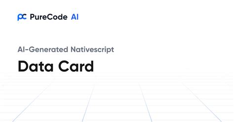 Build Great Nativescript Data Card Components Faster Using Ai Tools