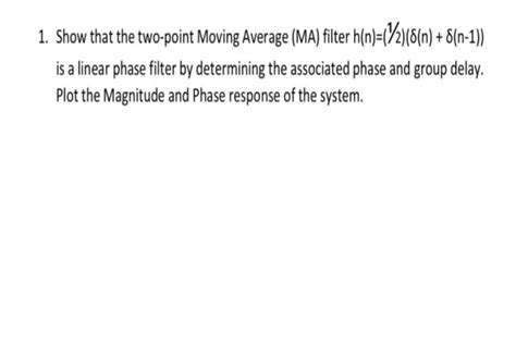solved show that the two point moving average ma filter