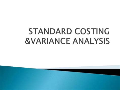 PPT STANDARD COSTING VARIANCE ANALYSIS PowerPoint Presentation Free Download ID 765309