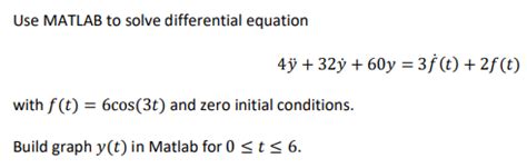 Solved Use MATLAB To Solve Differential Equation Chegg