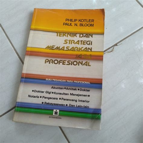 Jual Teknik Dan Strategi Memasarkan Jasa Profesional Philip Kotler Dkk F4 Shopee Indonesia