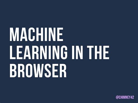 Machine Learning In The Browser Jax London