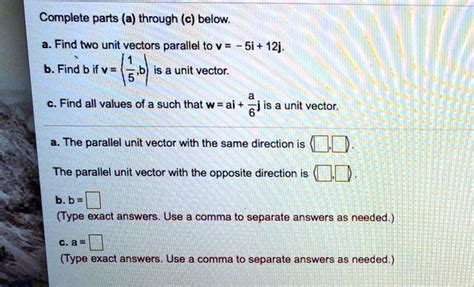 SOLVED Complete Parts A Through C Below Find Two Unit Vectors Parallel To V I J B