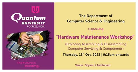 Hardware Maintenance Workshop For Btech Freshers At Quantum University