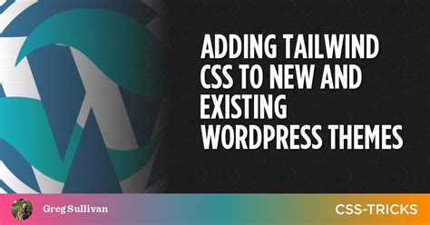 Добавление Tailwind Css к новой или уже существующей теме Wordpress