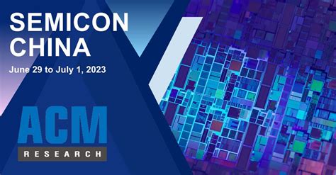 Semiconductor Semiconductor Tradeshow Acm Research Inc Semiconductor Semiconductor Tradeshow Acm Research Inc