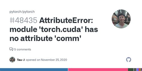 Attributeerror Module Torch Cuda Has No Attribute Comm Issue Pytorch Pytorch