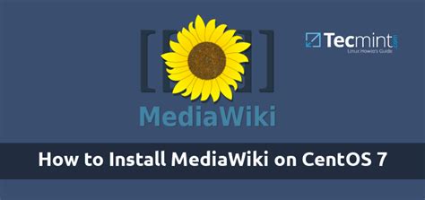 How To Install MediaWiki On CentOS 7