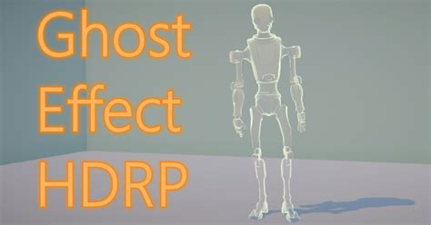 Ghost Effect Hdrp 시각 효과 셰이더 Unity Asset Store