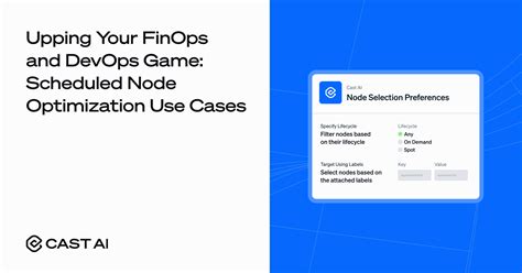 Scheduled Node Optimization For Finops And Devops Cast Ai