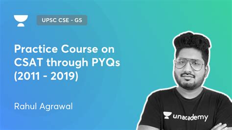 Upsc Cse Gs Practice Course On Csat Through Pyqs 2011 2019 By Unacademy