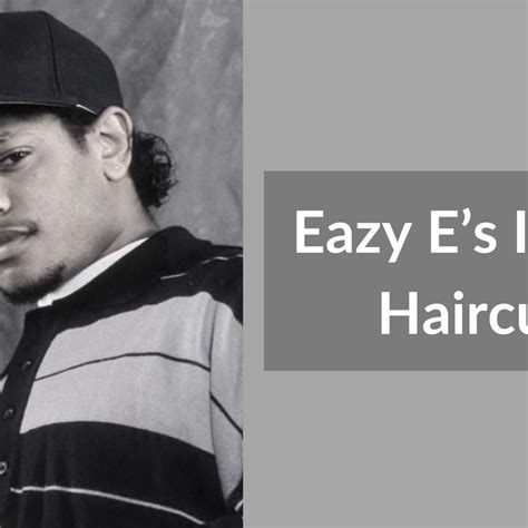 Eazy Es Iconic Haircuts Gent Stylez