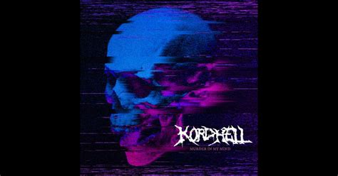 ‎murder In My Mind Single Album By Kordhell Apple Music