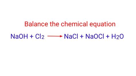 Naoh Cl2 Nacl Naocl H2o Balance The Chemical Equation Mydocumentary838 Youtube