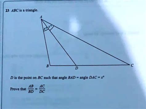23 Abc Is A Triangle D Is The Point On Bc Such That Angle Bad Angle Dac X° Prove That Ab