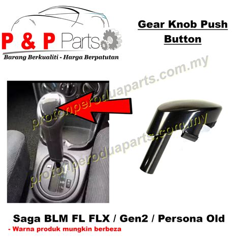 Gear Knob Push Button Tombol Gear Auto Proton Gen 2 Persona Old Automatic Original Proton
