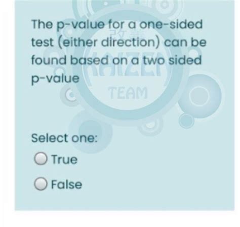 Solved The P Value For A One Sided Test Either Direction Chegg Com