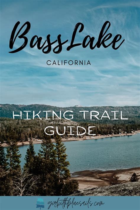 Pin On California Dreamin Bass Lake Bass Lake California Hiking