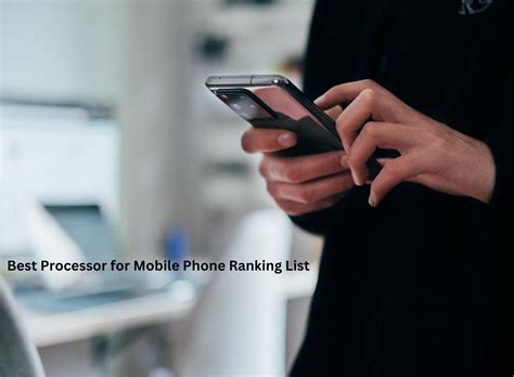 Best Processor For Mobile Phone Ranking List