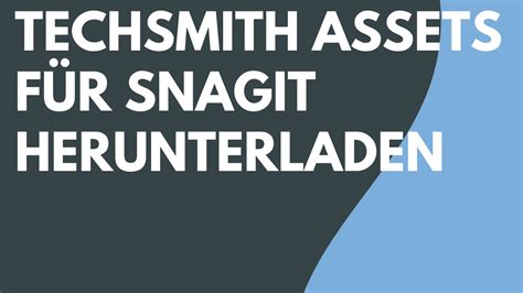 Visuelle Anleitungen Aus Vorlagen Erstellen Snagit Techsmith