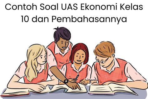 Foto Contoh Soal Uas Ekonomi Kelas 10 Dan Pembahasannya