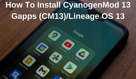 How To Download And Install Cyanogenmod 13 Gapps [100 Working] Followmystep