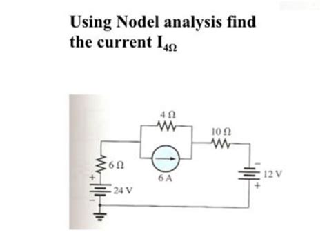 Solved Using Nodel Analysis Find The Current 142 41 W 1012
