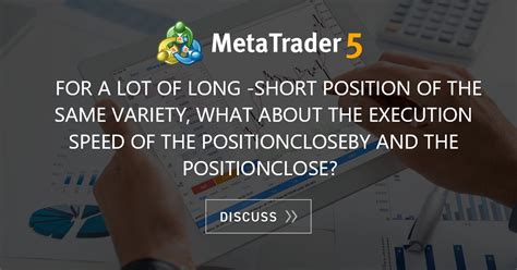 For A Lot Of Long Short Position Of The Same Variety What About The Execution Speed Of The