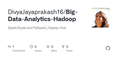 Github Divyajayaprakash16big Data Analytics Hadoop Sparkscala And Pyspark Sqoop Hive