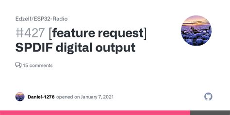 Feature Request Spdif Digital Output · Issue 427 · Edzelfesp32 Radio · Github