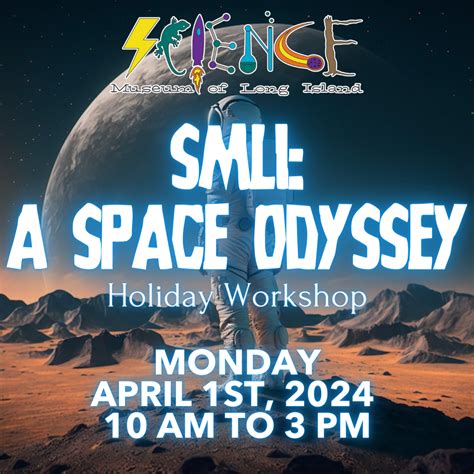 Smli A Space Odyssey Holiday Workshop