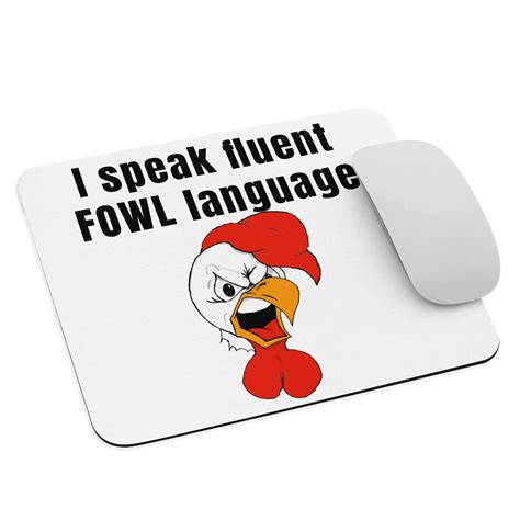I Speak Fluent Fowl Language Mouse Pad