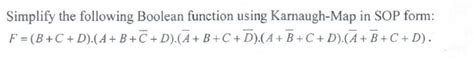 Solved Simplify The Following Boolean Function Using
