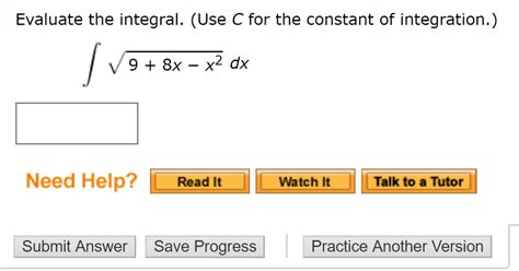 Solved Evaluate The Integral Use C For The Constant Of Chegg