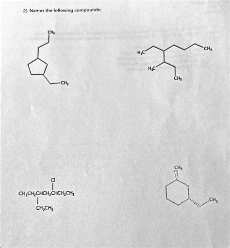 Texts 1 Names The Following Compounds Ch2 Ch3 Cl Ch3ch2chch2chch2ch2 Ch2ch3 H2c H2c Ch3 Ch3 Ch3