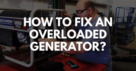 How To Fix An Overloaded Generator Mygeneratorlab
