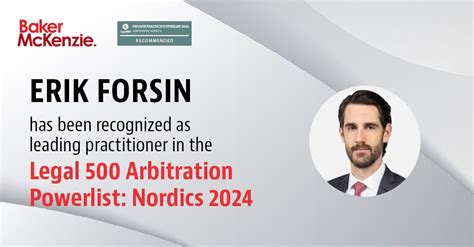 Erik Forsin Has Been Recognized As A Leading Practitioner In The Legal 500 Arbitration Powerlist