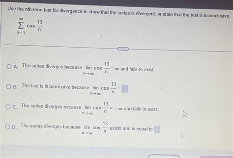 Solved Use The Nth Term Test For Divergence To Show That The