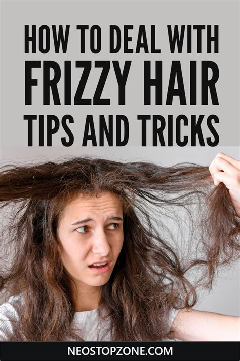Unlock The Secrets To Managing Frizzy Hair Tips And Tricks That Really Work Frizzy Hair Tips