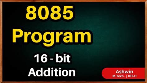 8085 Assembly Language Programming Program 02 Add Two 16 Bit